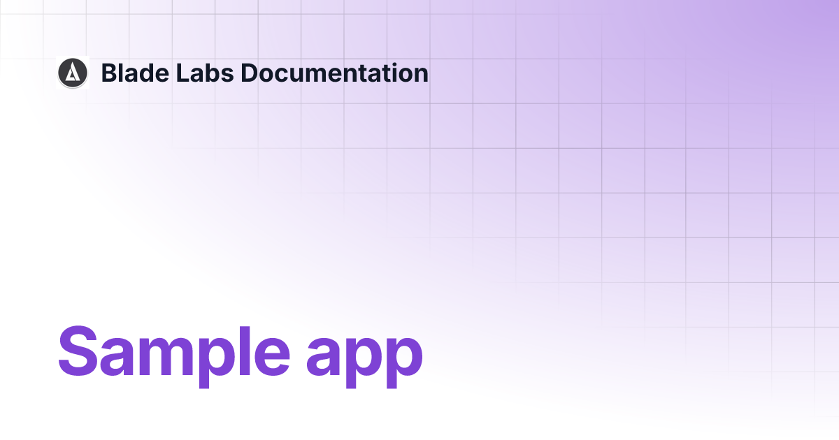 Sample app | Blade Labs Documentation