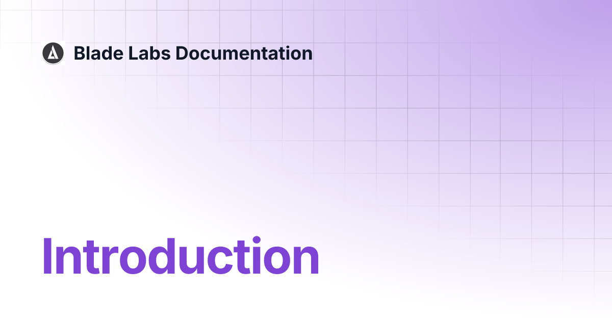Introduction | Blade Labs Documentation