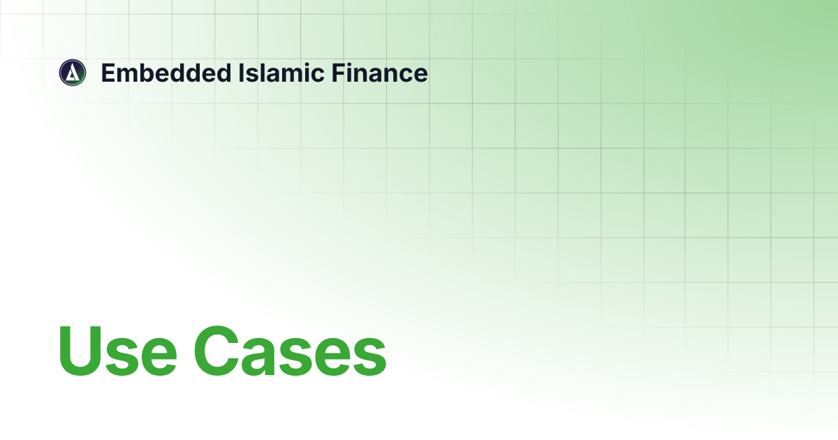 Use Cases | Embedded Islamic Finance